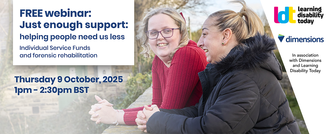 Just Enough Support with Dimensions and Learning Disability Today ...